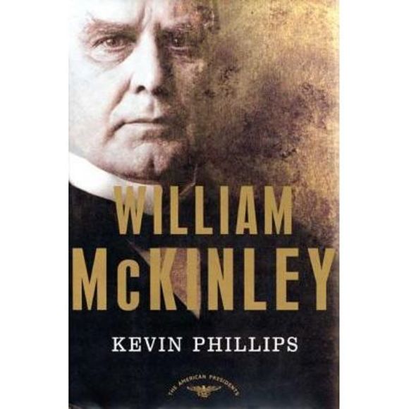 Kevin P. Phillips | Other | William Mckinley The American Presidents ...